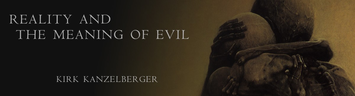 [Article] Reality and the Meaning of Evil – Reality